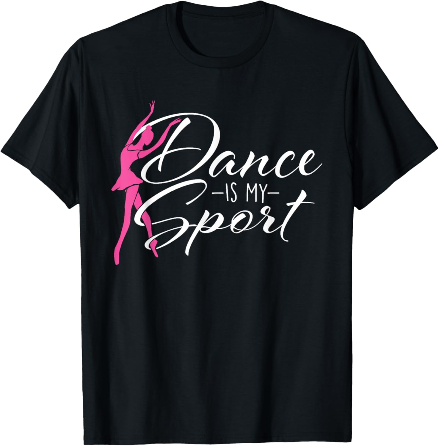 Dance Is My Sport - Ballet Dancer Ballerina Plié Chassé Jeté T-Shirt - Walmart.com
