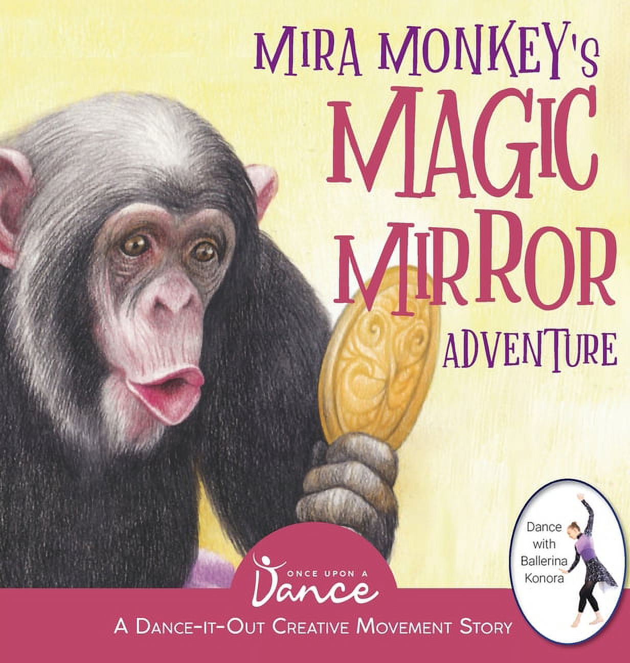 Dance-It-Out! Creative Movement Stories Mira Monkey's Magic Mirror ...