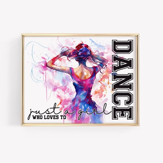 Dance Just a girl who loves to Dancer Art teacher Student Dancing wall ...