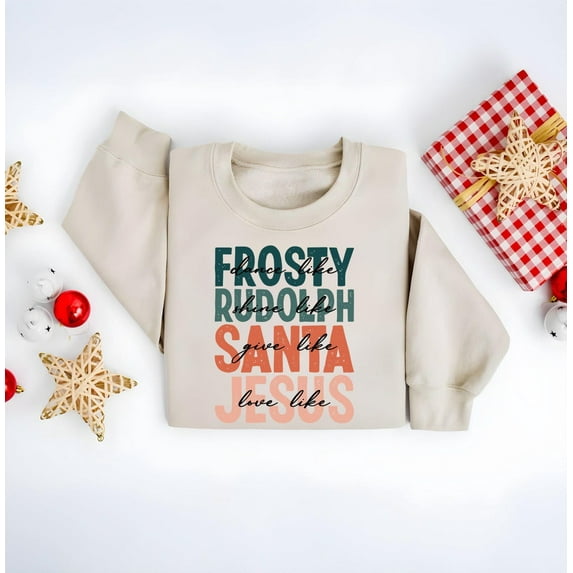 Dance Like Frosty Shine Like Rudolph Give Like Santa Love Like Jesus ...