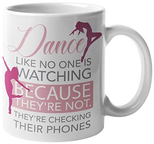 Dance Like No One Is Watching. Inspirational Smart Saying Coffee & Tea ...