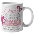 Dance Like No One Is Watching. Inspirational Smart Saying Coffee & Tea ...