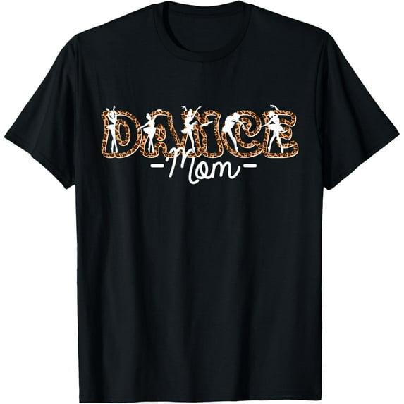 Dance Mom Mother Dancing Life Leopard Dancer T-Shirt - Walmart.com