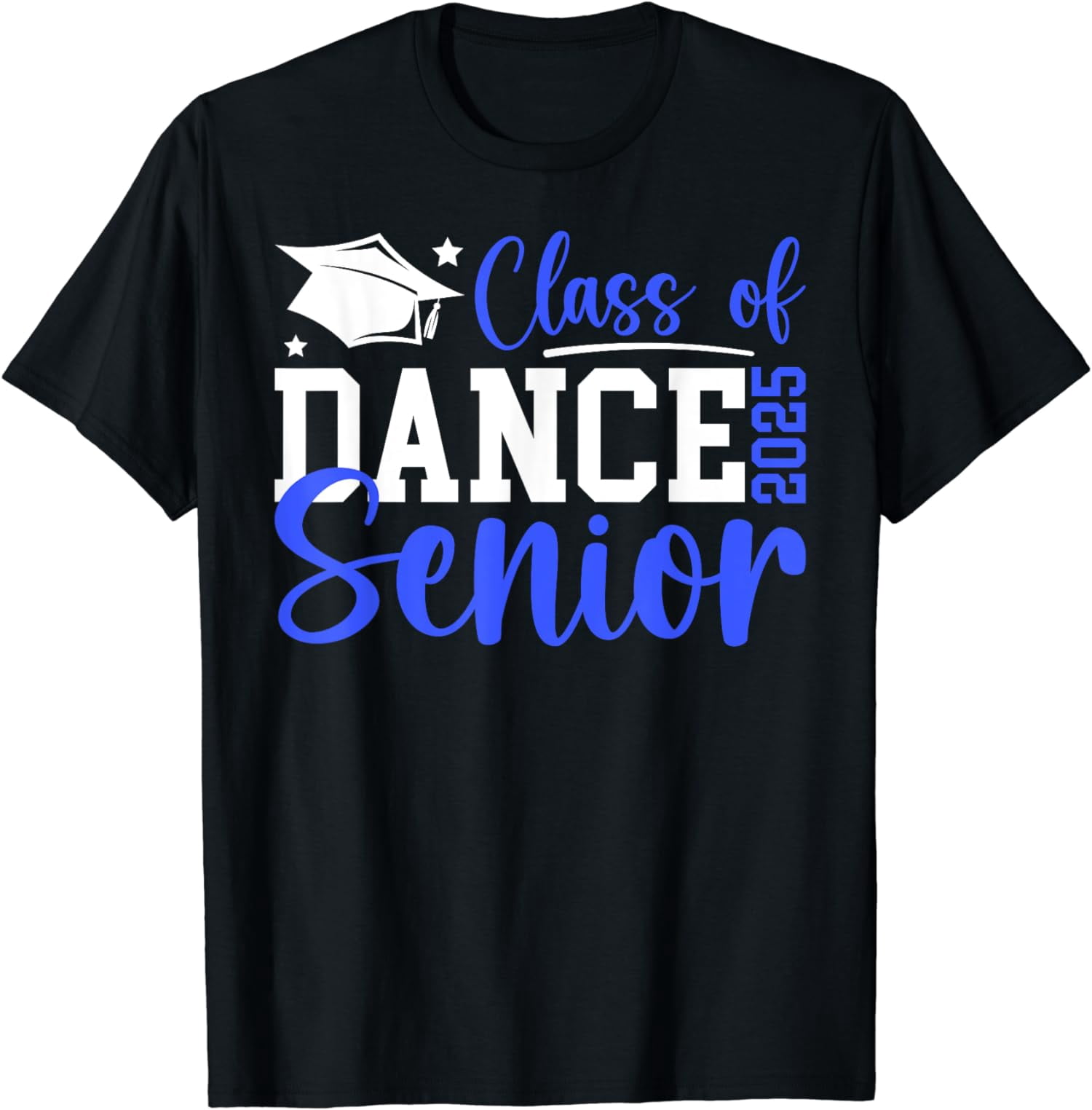 Dance Senior 2025 Class Of 2025 Senior Dancer 2025 T-Shirt - Walmart.com