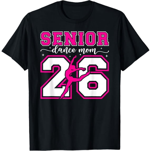 Dance Senior Mom 2026 Dancing Senior Mom 2026 T-Shirt Tee - Walmart.com