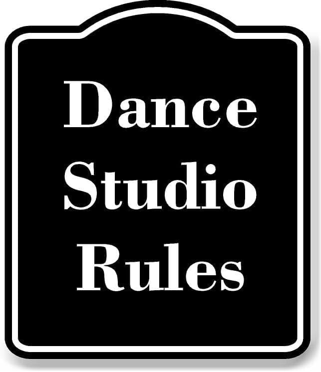 Dance Studio Rules BLACK Aluminum Composite Sign 15''x18'' - Walmart.com