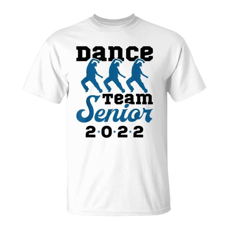 Dance Team Senior 2022 Senior Night Grad Graduation TShirt - Walmart.com