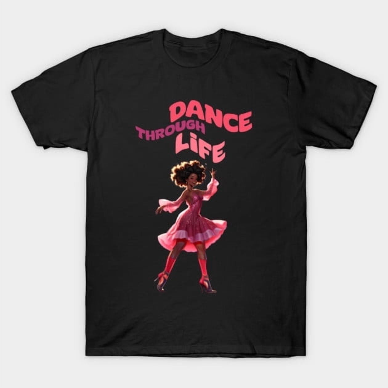 Dance Through Life Inspirational Quote Graphic, H22964 T-Shirt, for Men ...