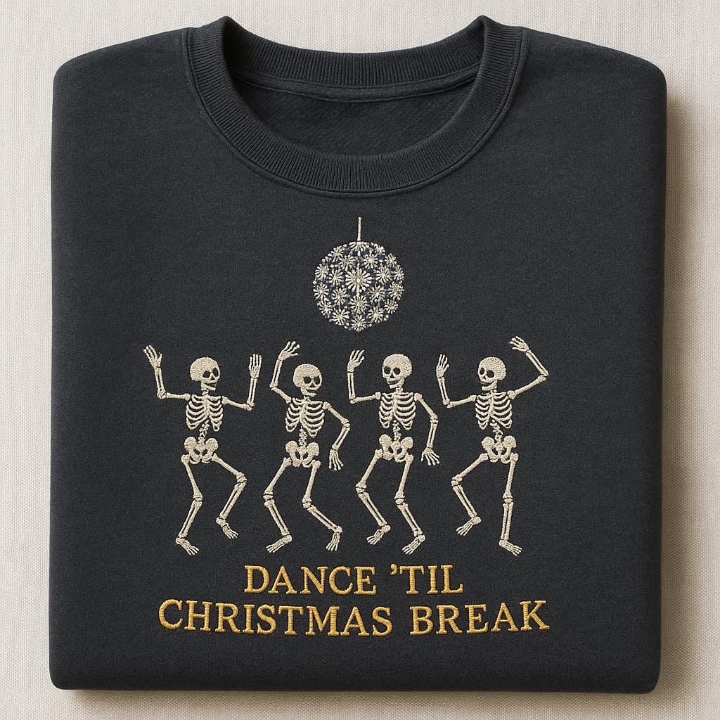 Dance Til Christmas Break Sweatshirt, Embroidered Disco Skeleton ...