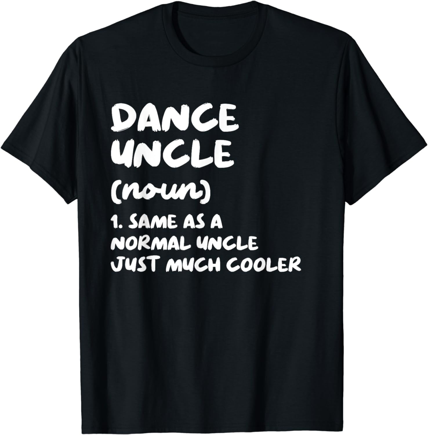 Dance Uncle Definition Funny Sports T-Shirt - Walmart.com