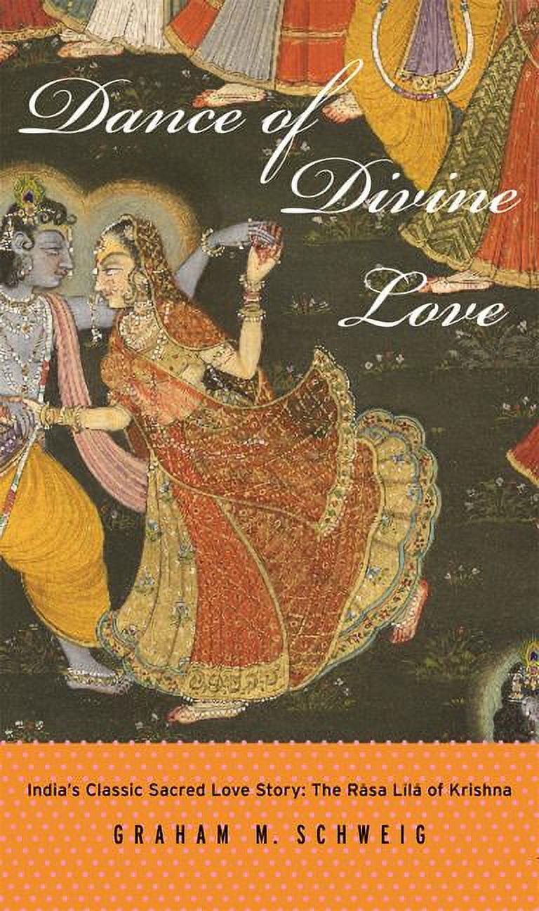 Dance of Divine Love: The Rasa Lila of Krishna from the Bhagavata ...