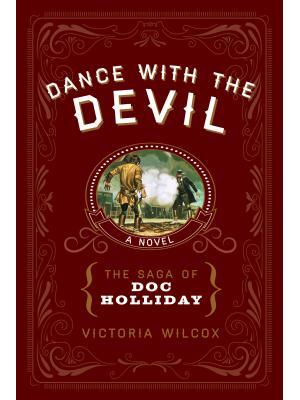 Dance with the Devil: The Saga of Doc Holliday - Walmart.com