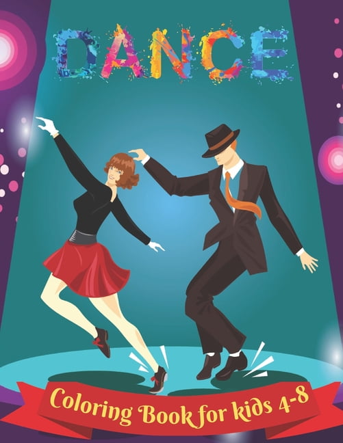 Dancing - Coloring Book for kids 4-8: 35 Cute and Unique Ballet ...