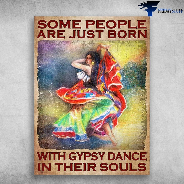 Dancing Girl Some People Are Just Born, With Gypsy Dance In Their NO ...