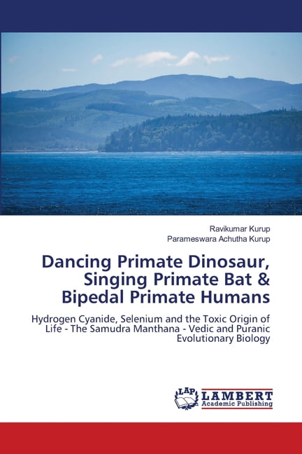 Dancing Primate Dinosaur, Singing Primate Bat & Bipedal Primate Humans ...