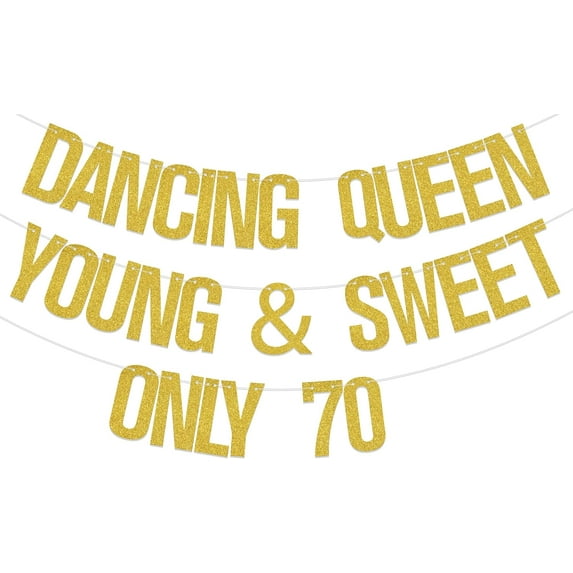 Dancing Queen Young & Sweet Only 70 Banner - 70th Birthday Banner ...