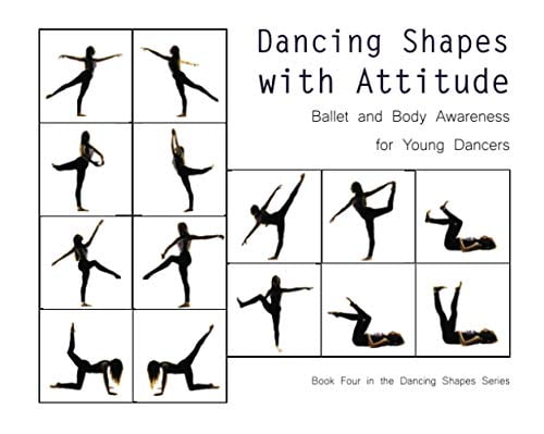 Pre-Owned Dancing Shapes with Attitude: Ballet and Body Awareness for Young Dancers (Dancing ...
