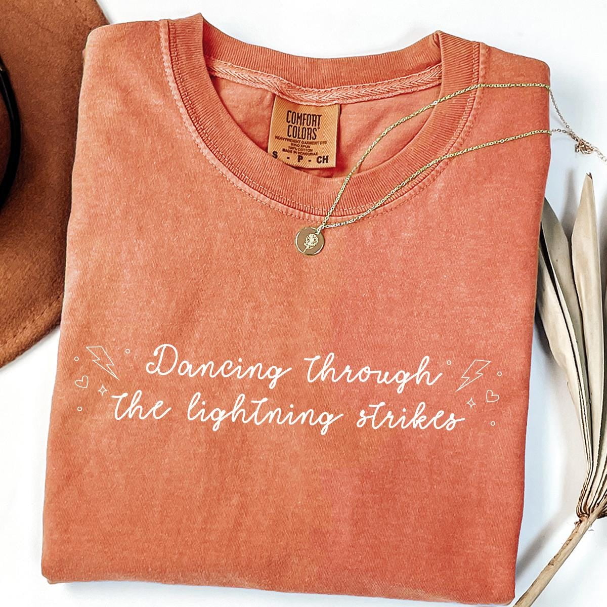 Dancing Through the Lightning Strikes Shirt, But Now The Sky Is Opalite ...