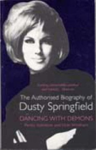 Pre-Owned Dancing with Demons: The Authorised Biography of Dusty ...