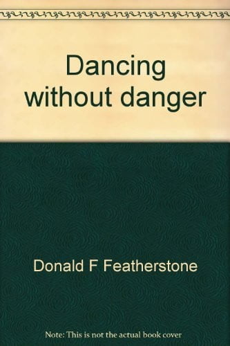 Pre-Owned Dancing Without Danger : The Prevention and Treatment of ...