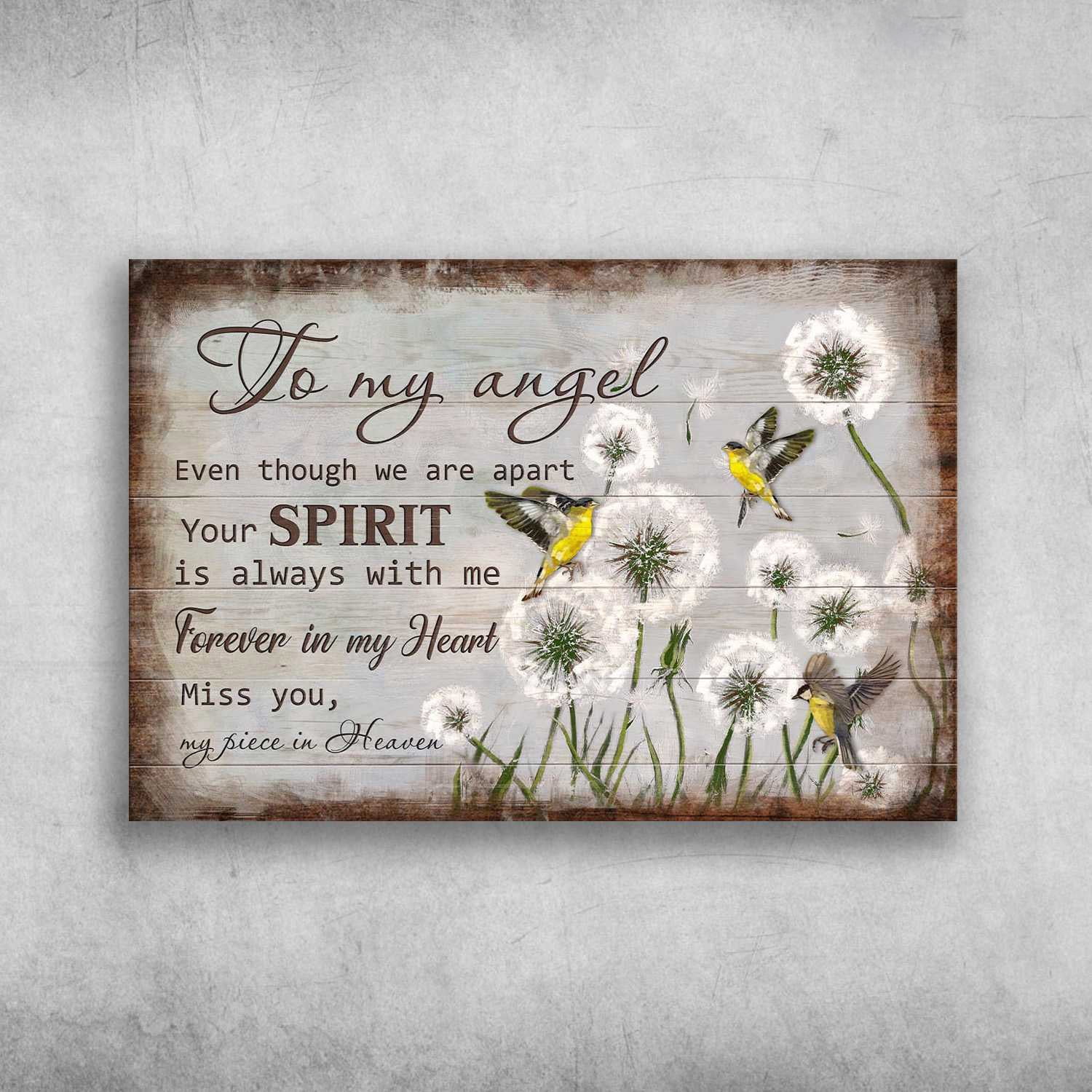 Dandelion Bird - To My Angel, Even Though We Are Apart, Your Spirit Is ...