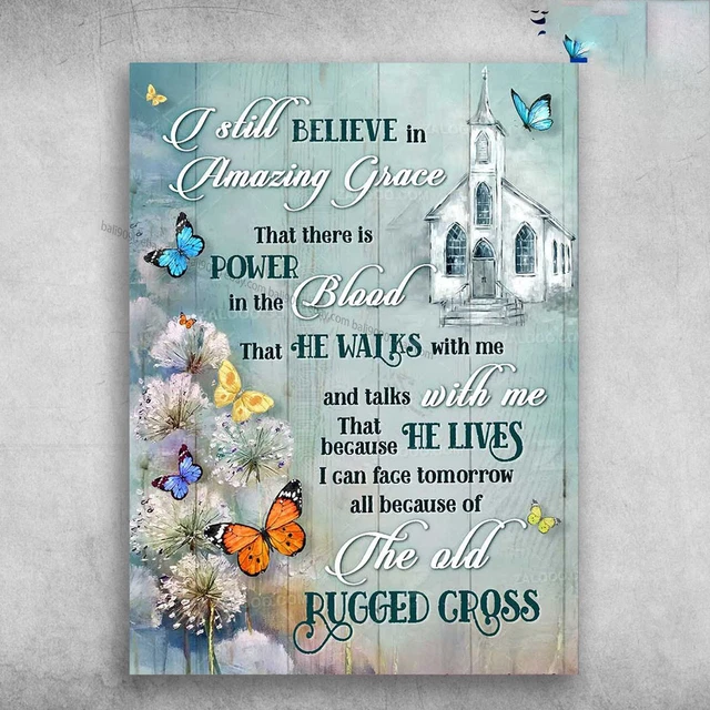 Dandelion Butterfly Church Poster - I Still Believe In Amazing Grace ...