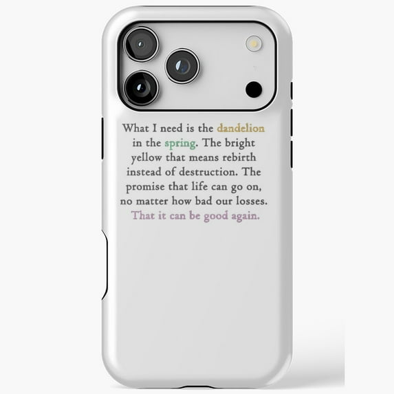 Dandelion In The Spring Movie Quote iPhone Case 17 through 11 Pro Max ...