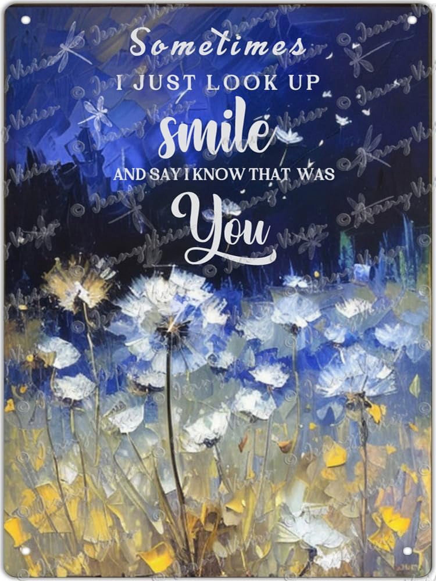 Dandelion Vintage Tin Sign Sometimes I Just Look Up Smile and Say I ...