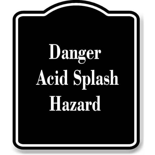 Danger Acid Splash Hazard BLACK Aluminum Composite Sign 20''x24 ...