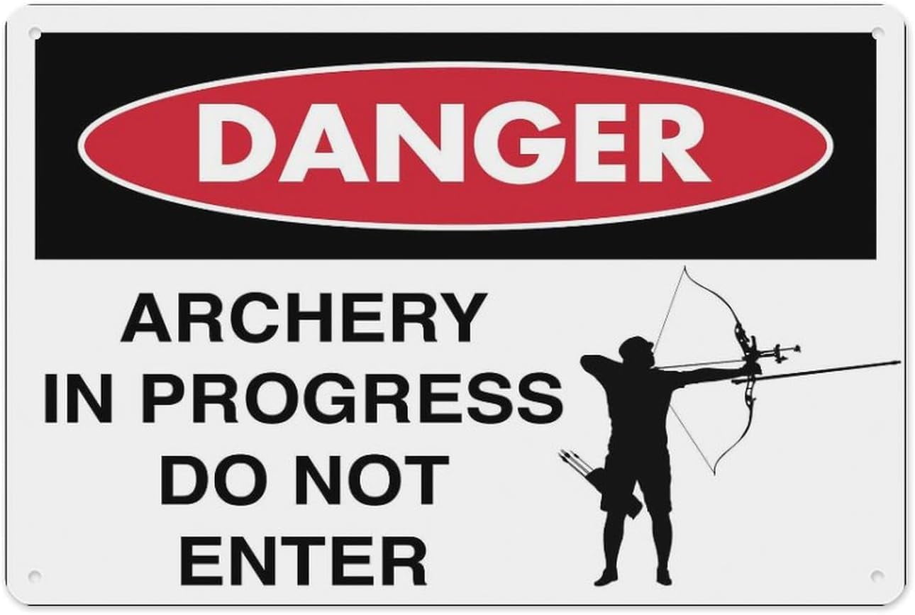 Danger Archery In Progress Do Not Enter Sign 8"x12" - Aluminum Tin ...