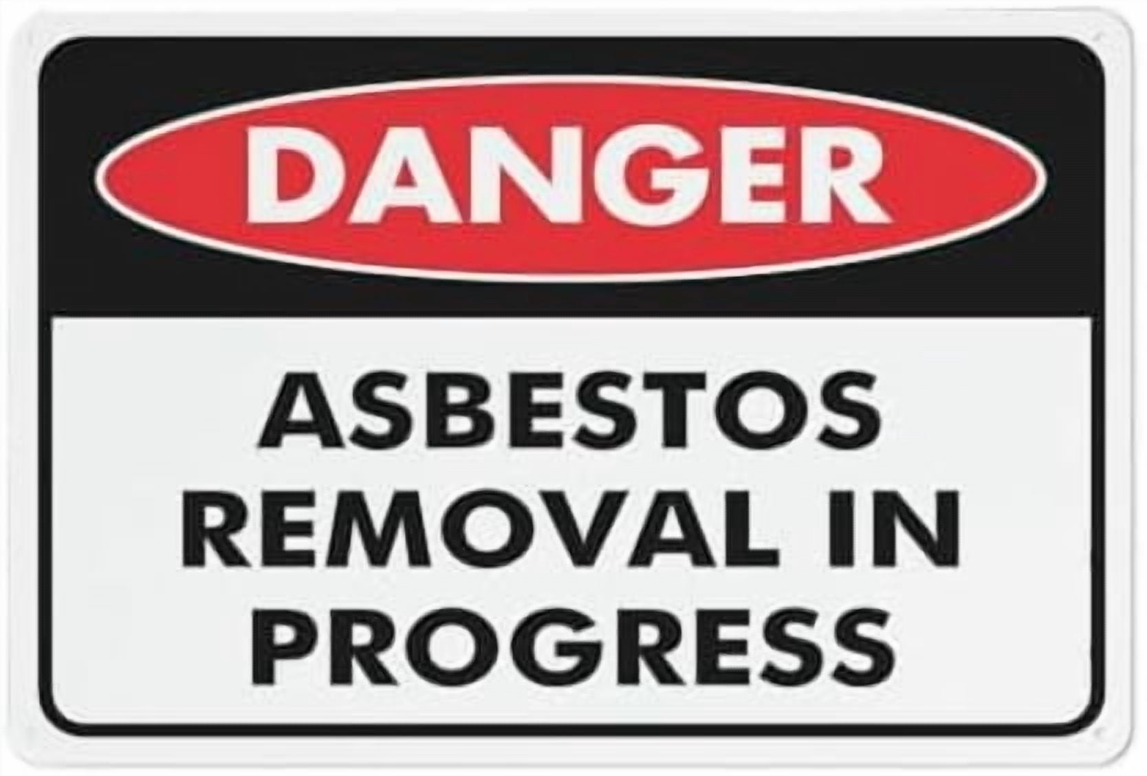 Danger Asbestos Removal In Progress Sign For Business 8""X12"" Rust ...