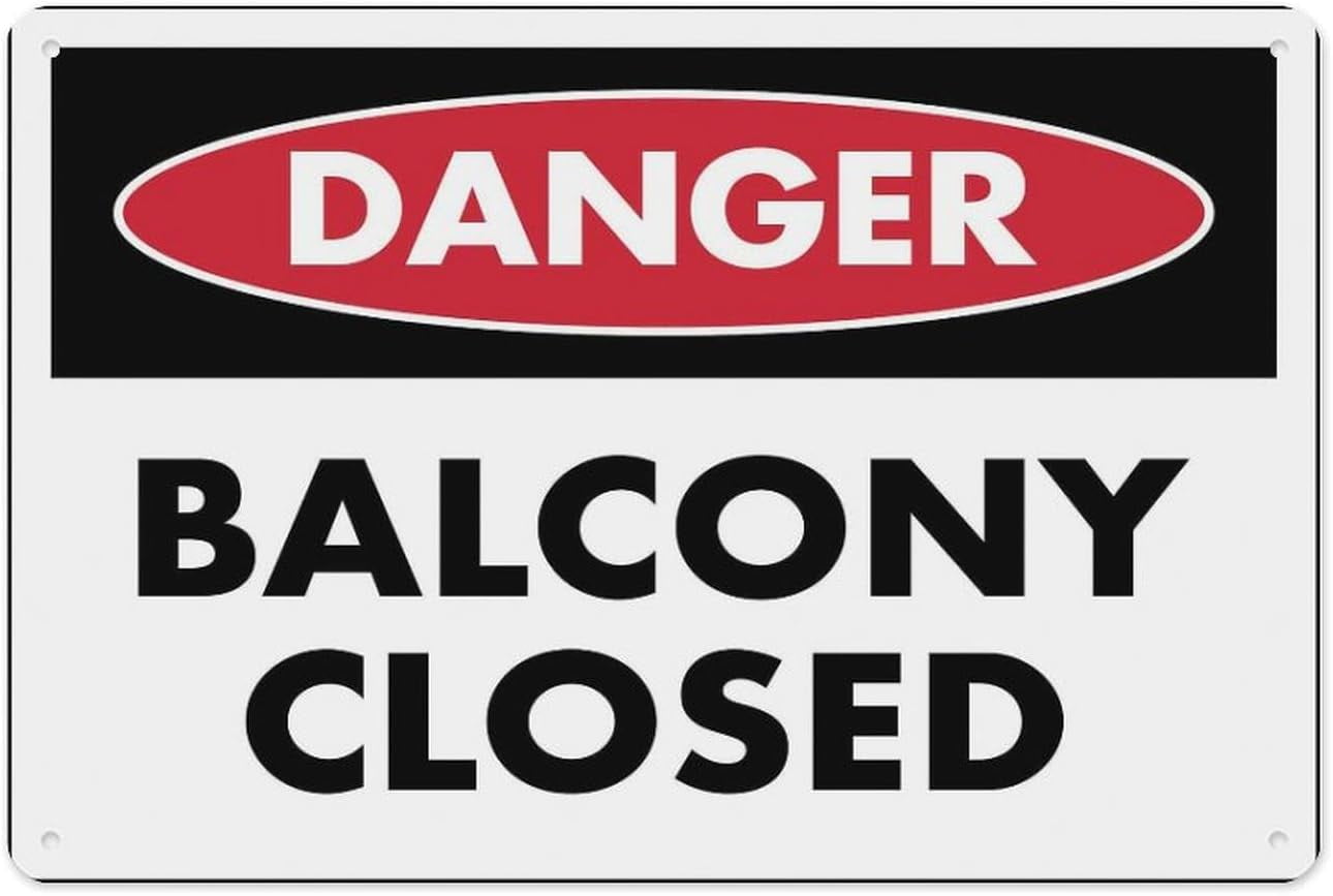 Danger Balcony Closed Sign 8"x12" - Aluminum Tin Warning for Home ...