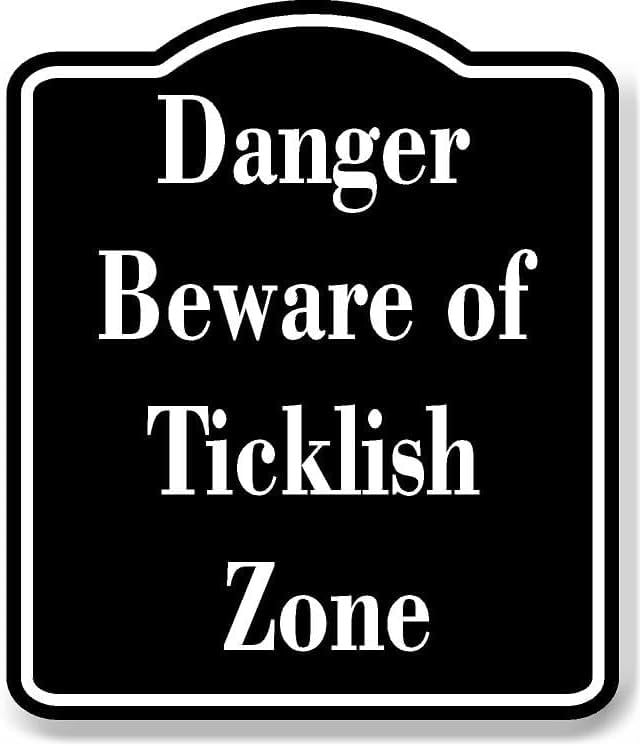 Danger - Beware of Ticklish Zone BLACK Aluminum Composite Sign 20''x24 ...
