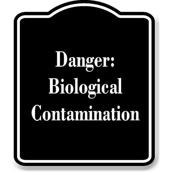 Danger Biological Contamination BLACK Aluminum Composite Sign 15''x18 ...