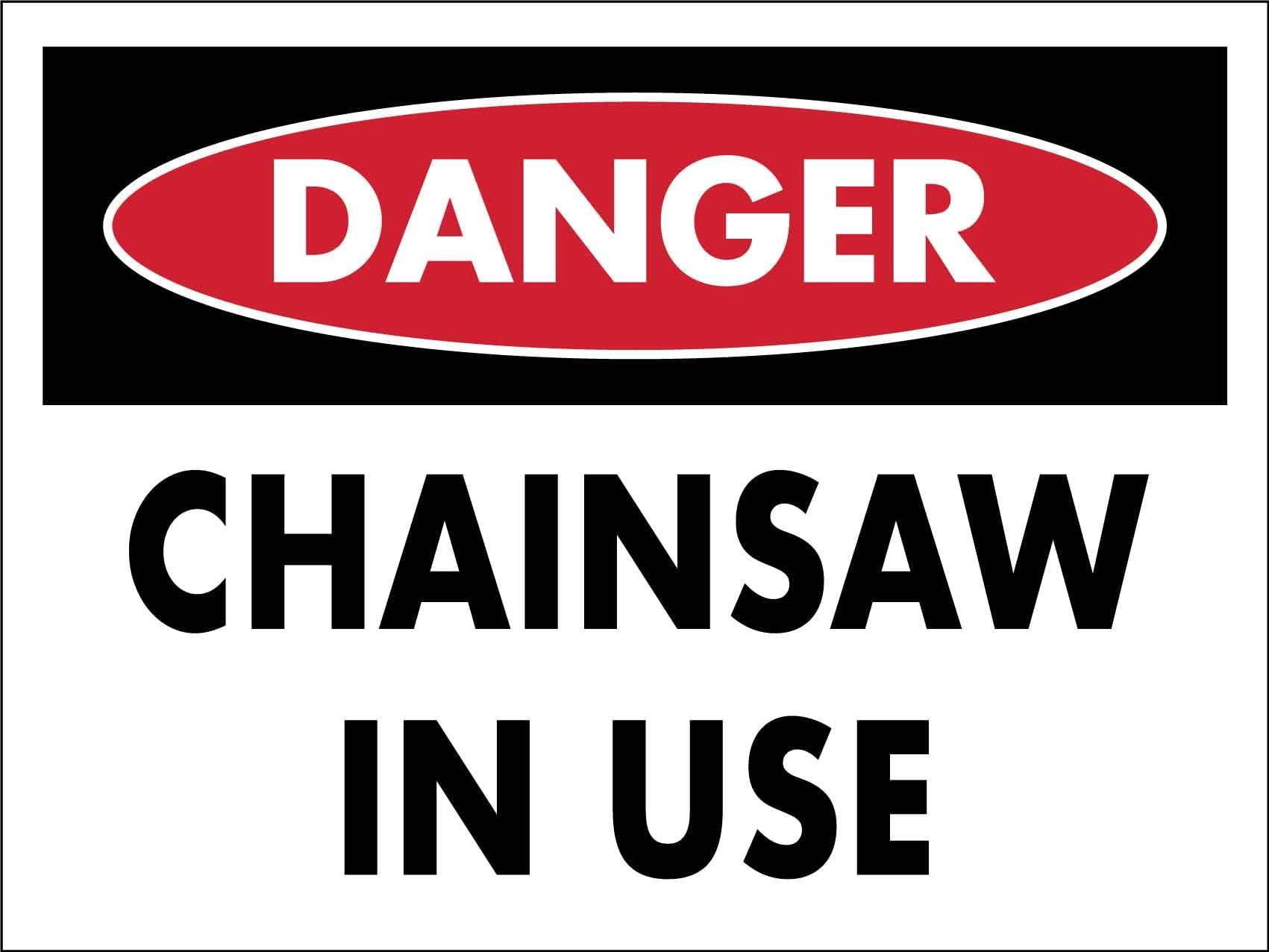 Danger Chainsaw in Use Metal Sign Caution Danger Safety Security ...