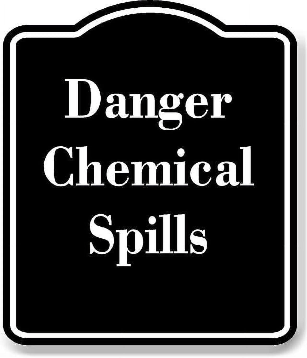 Danger Chemical Spills BLACK Aluminum Composite Sign 15''x18 ...