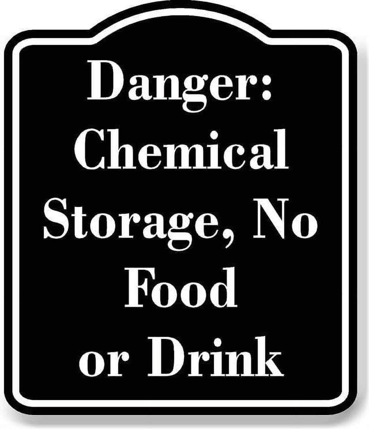 Danger Chemical Storage No Food or Drink BLACK Aluminum Composite Sign ...