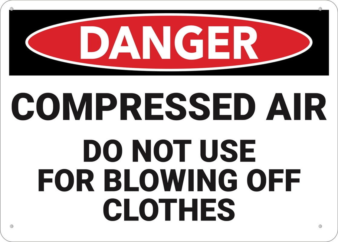 Danger Compressed Air Do Not Use For Blowing Clothes Sign Metal Signs ...