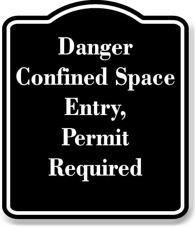 Danger Confined Space Entry Permit Required BLACK Aluminum Composite ...