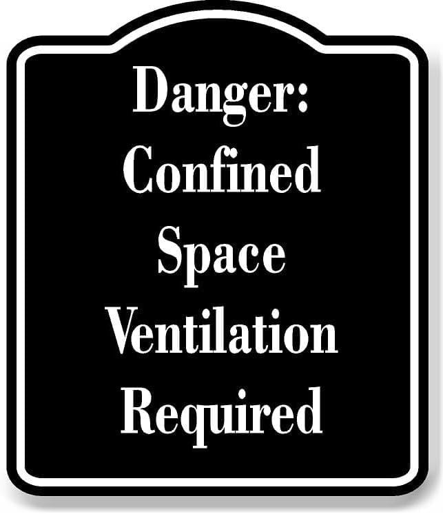 Danger Confined Space Ventilation Required BLACK Aluminum Composite ...