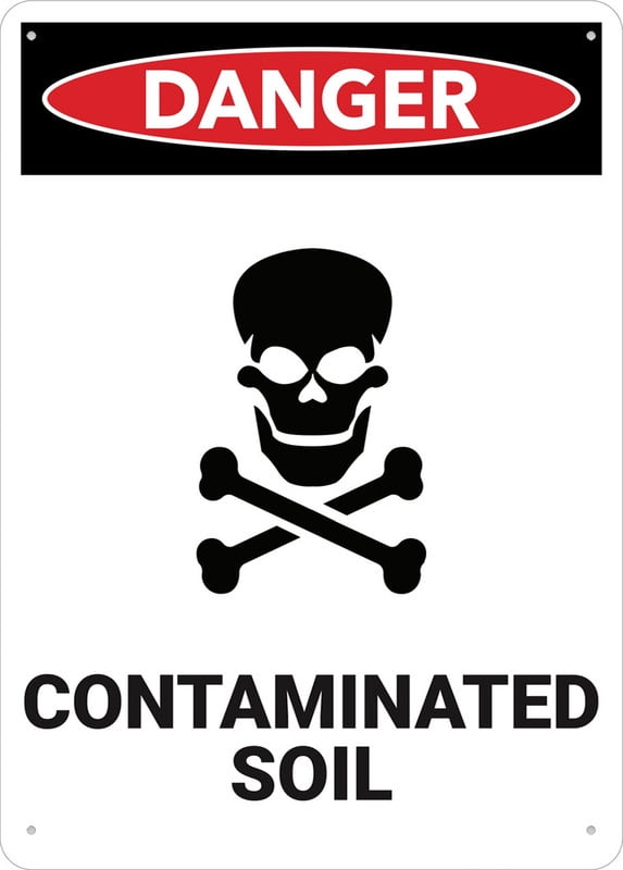 Danger Contaminated Soil Sign Metal 12X8 Inch Rust Free Aluminum, Uv ...