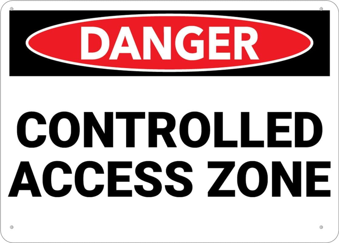 Danger Controlled Access Zone Sign Metal Signs 12X8 Inch Rust Free ...