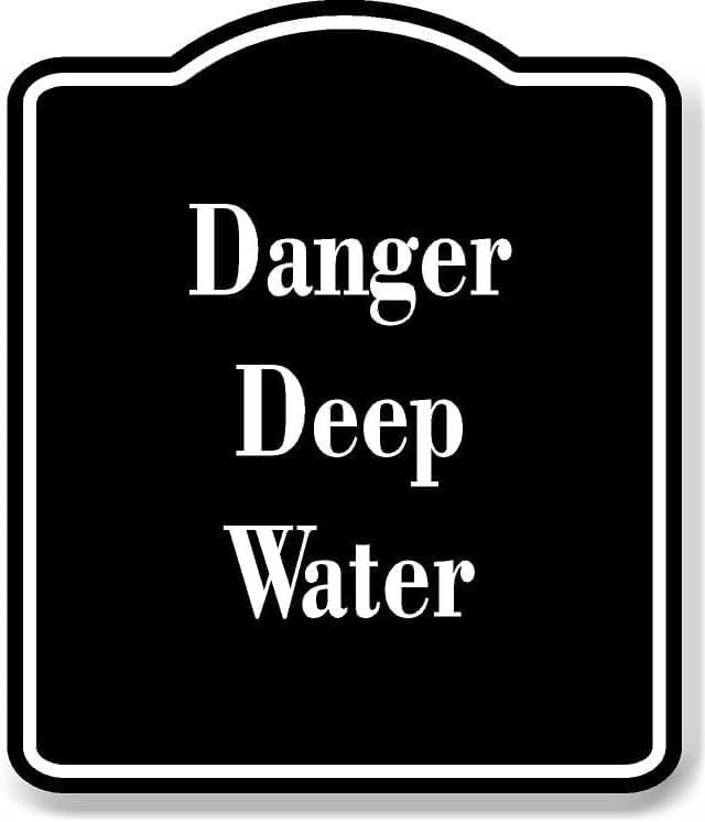 Danger Deep Water BLACK Aluminum Composite Sign 15''x18'' - Walmart.com
