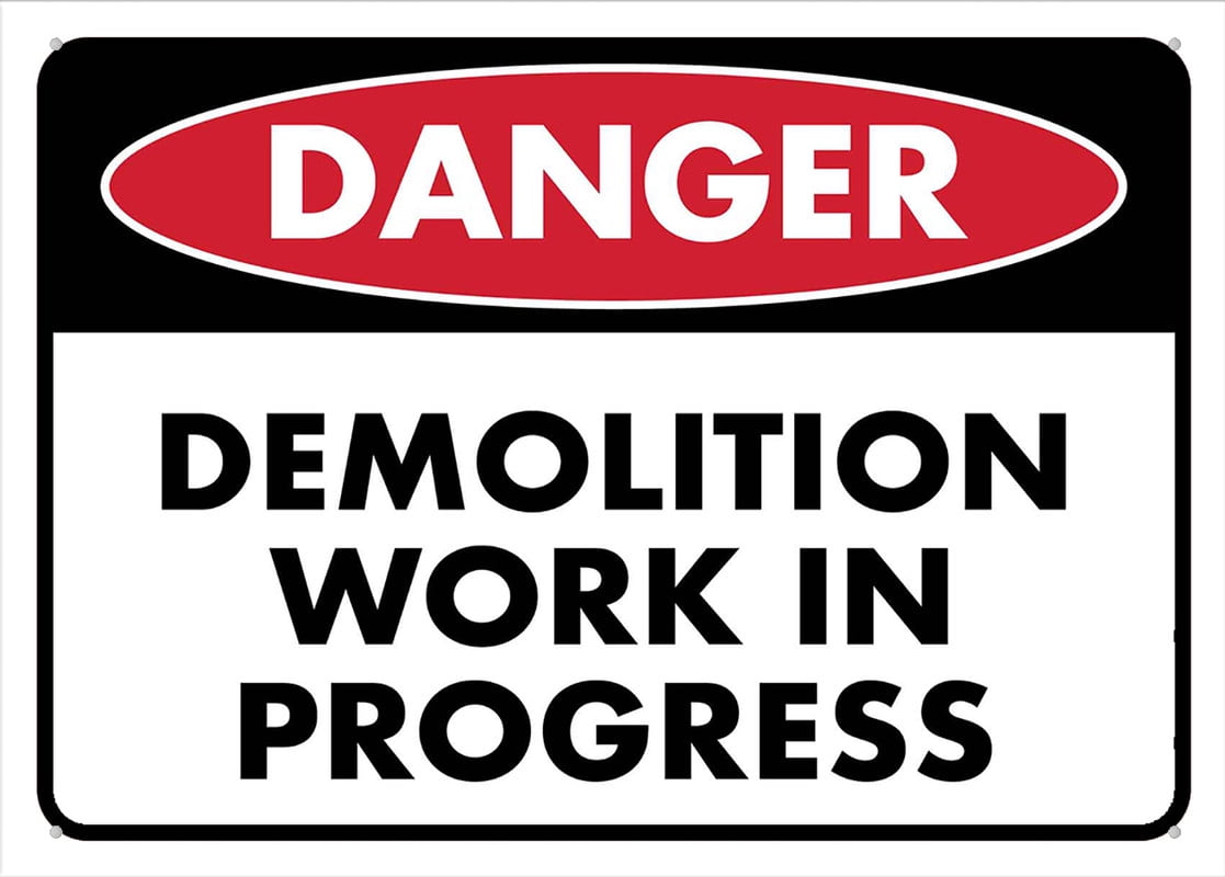 Danger Demolition Work Sign 8X12 Inch Rust Free Aluminum Easy To Read ...