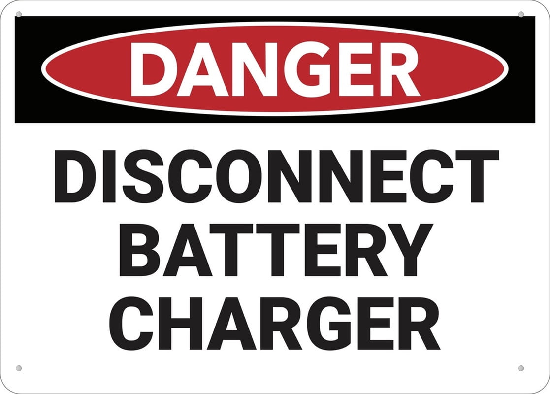 Danger Disconnect Battery Charger Sign 8"X12" Rust Free Aluminum Signs ...