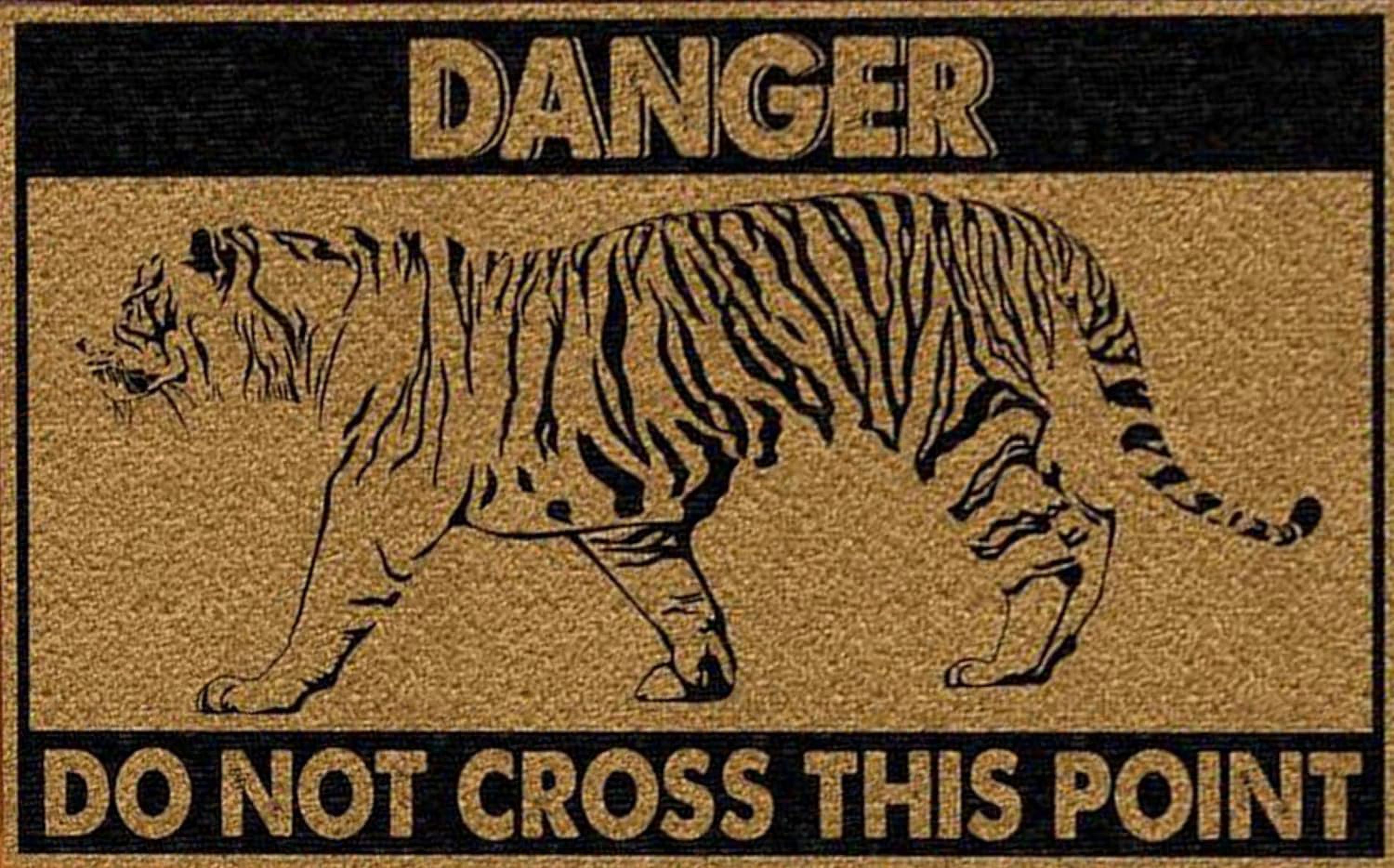 Danger Do Not Across This Point Great Animal Warning Cool Tiger Family ...