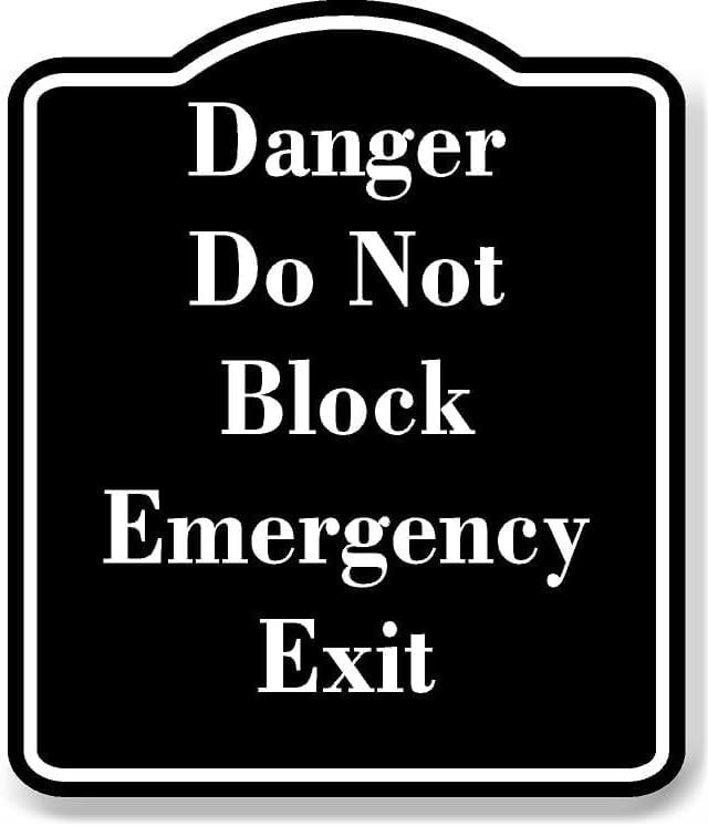 Danger Do Not Block Emergency Exit BLACK Aluminum Composite Sign ...