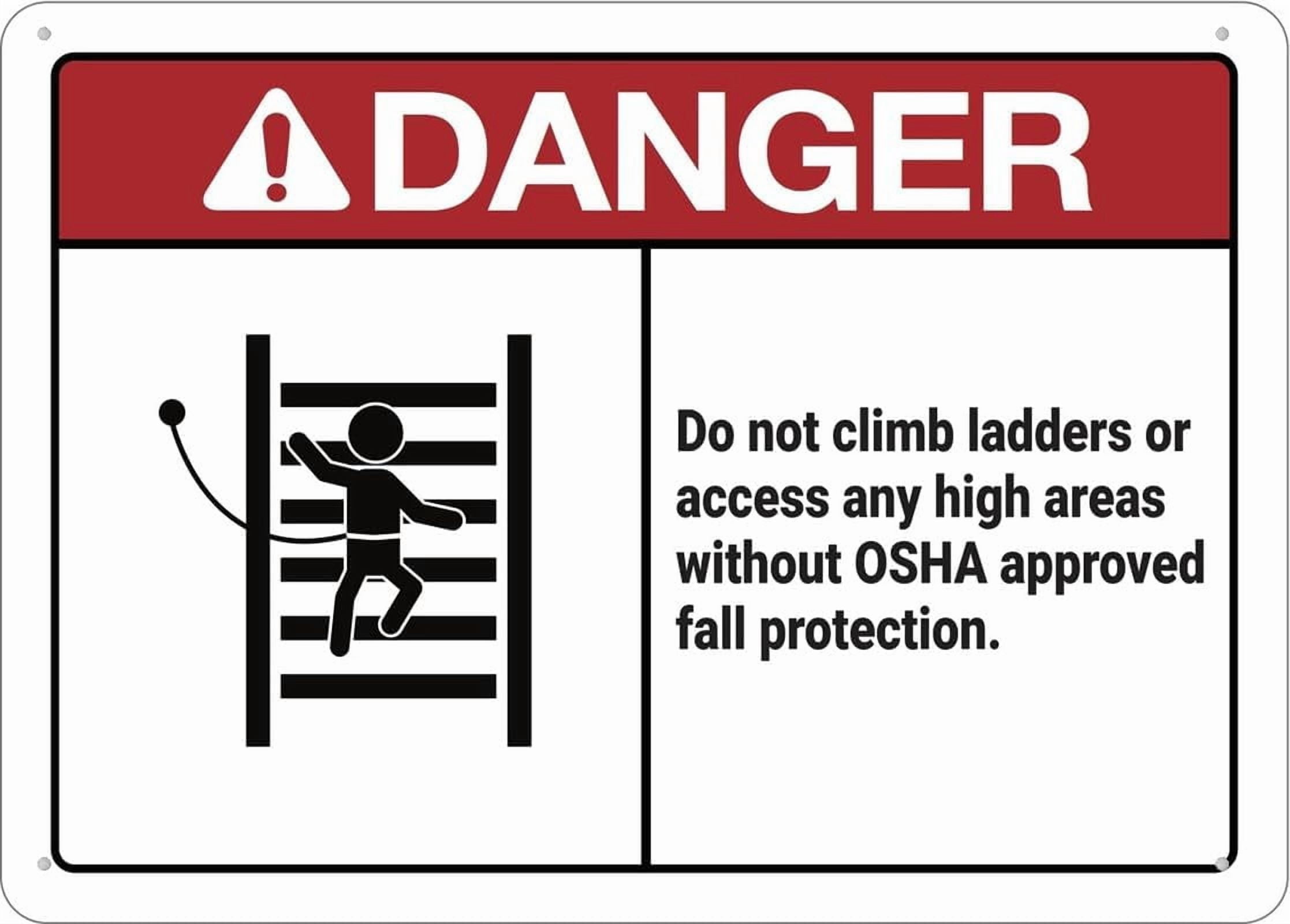 Danger Do Not Climb Ladders Without Protection Sign Metal Signs 12X8 ...