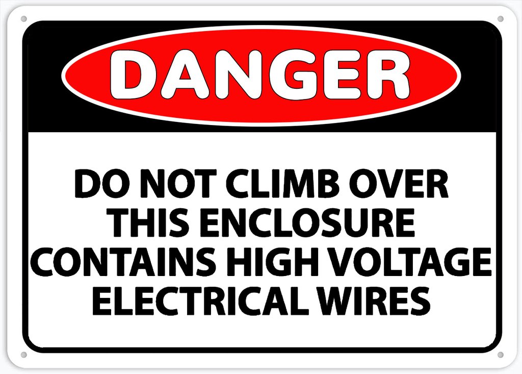 Danger Do Not Climb Over This Enclosure Contains High Voltage ...