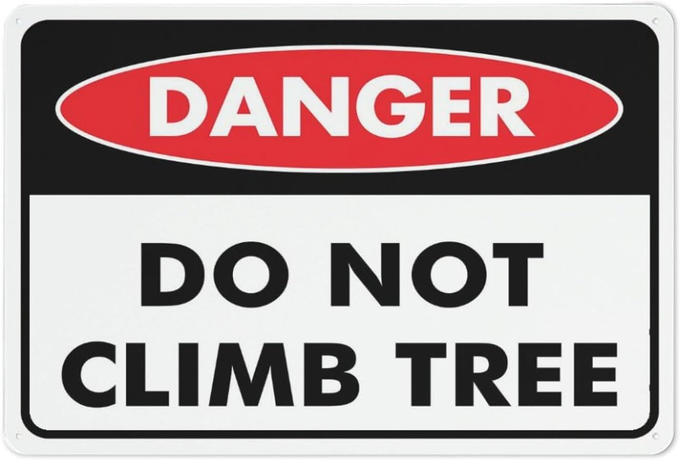 Danger Do Not Climb Tree Sign 8""X12"" Rust Free Aluminum Signs Outdoor ...